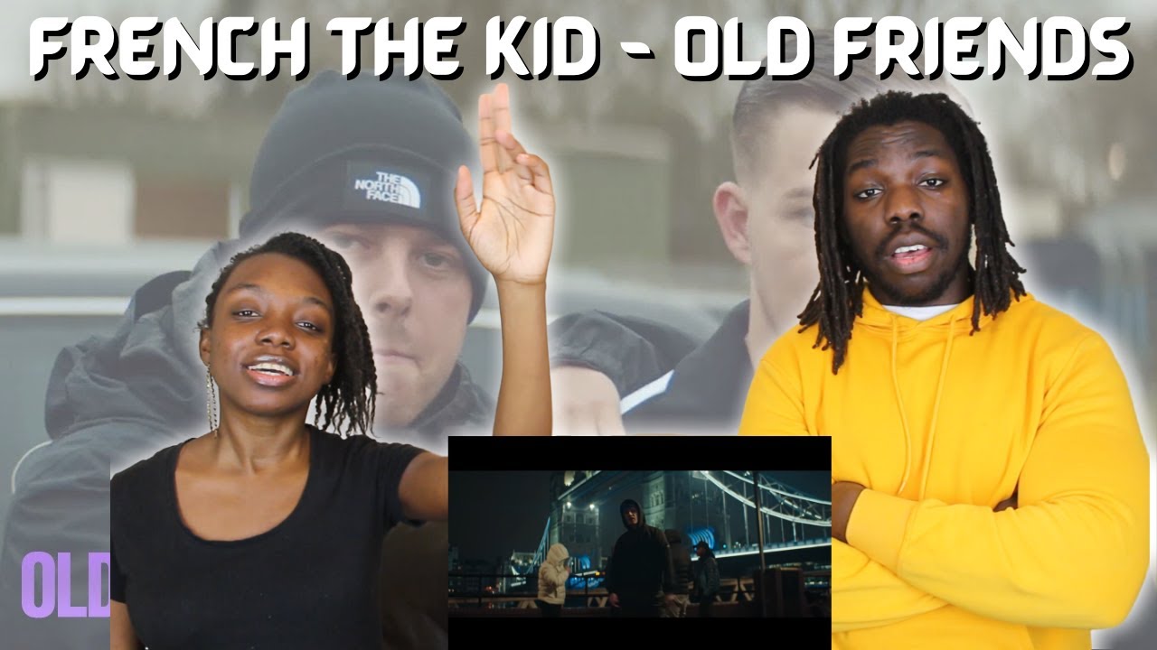 French The Kid - Old Friends [Music Video] - REACTION - YouTube