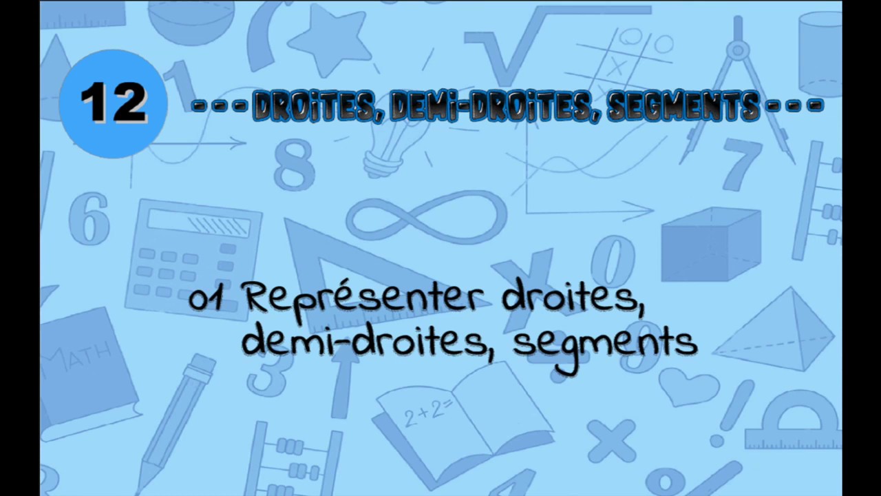 1201 Représenter une droite, une demi-droite et un segment - YouTube