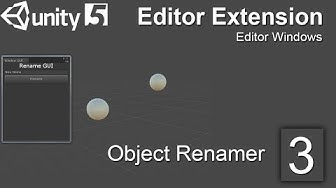 Unity Editor Extensions Tutorial: 02 - Object Renamer Editor Window - YouTube