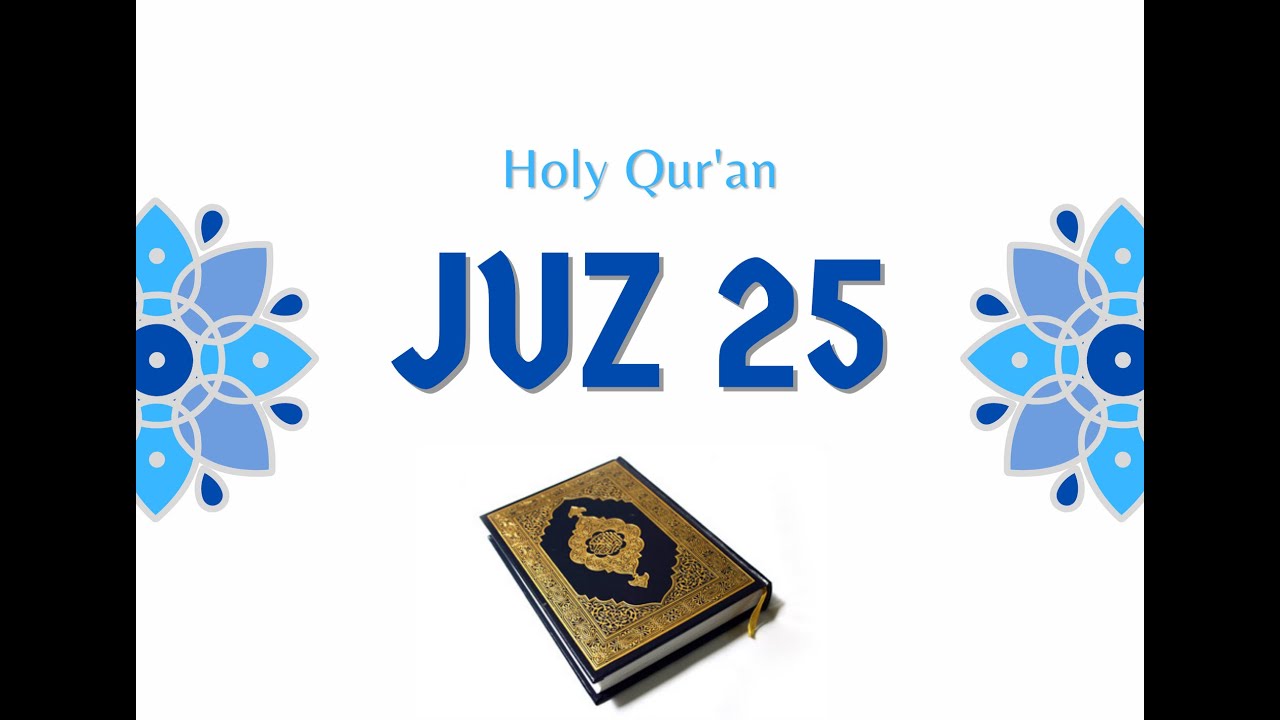 Quran Recitation Juz 25 With English Translation