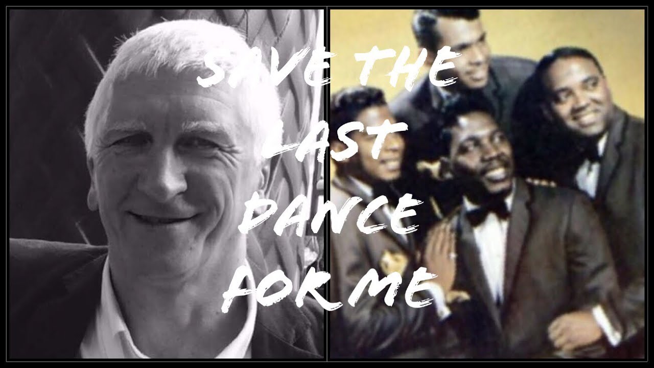 SAVE THE LAST DANCE FOR ME 🤣 - the Drifters - Colin Wardale - YouTube