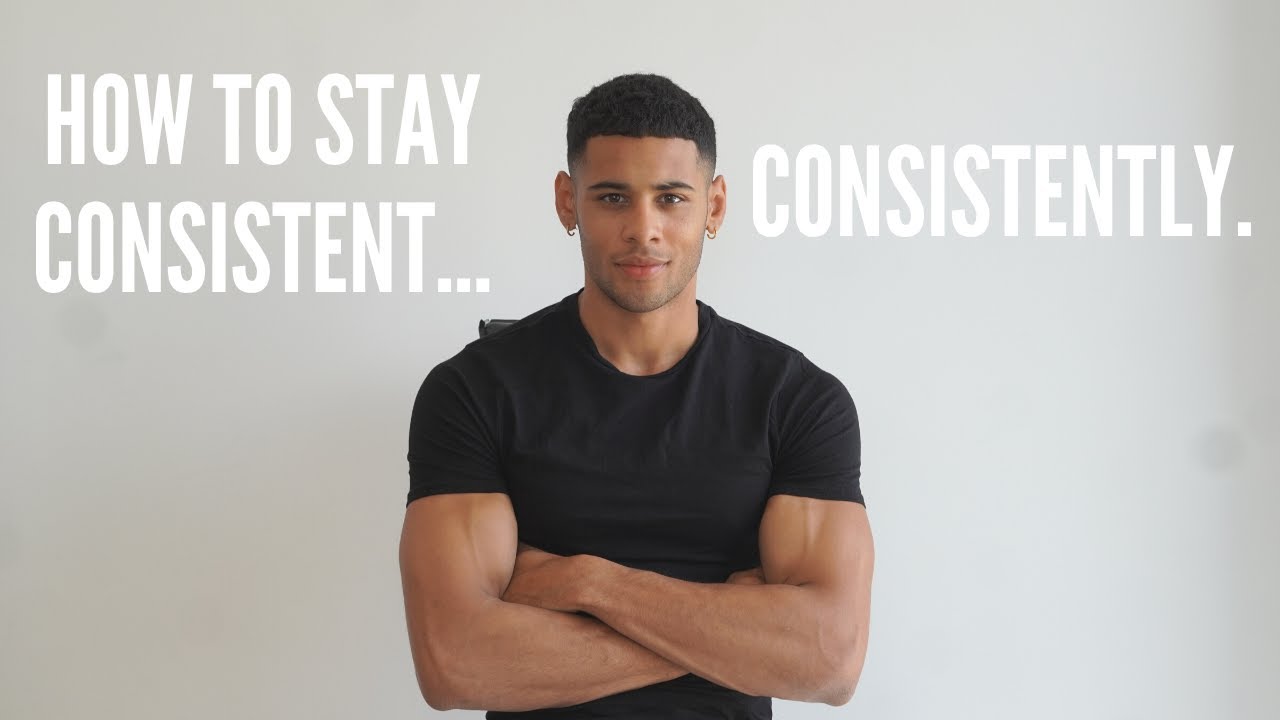 How to stay consistent, consistently. - YouTube