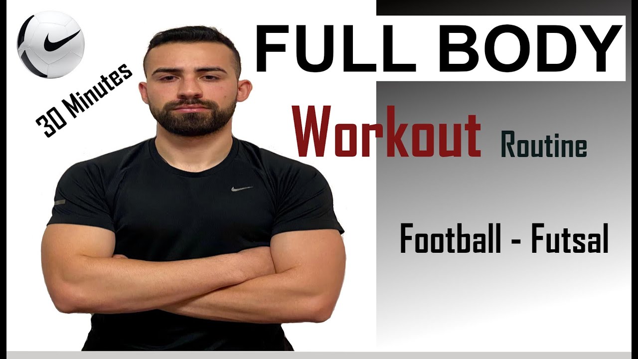 30 Minute Full Body Workout // Football - Futsal // - YouTube