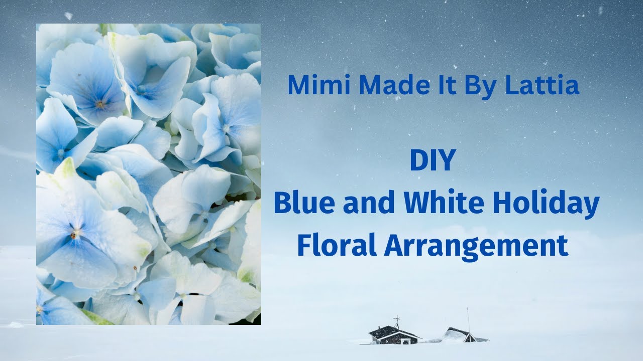 DIY: BLUE AND WHITE HOLIDAY FLORAL ARRANGEMENT - YouTube