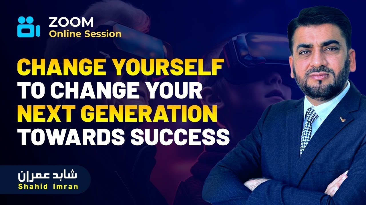 Zoom Online Session - Change Yourself to Change your Next Generation ...