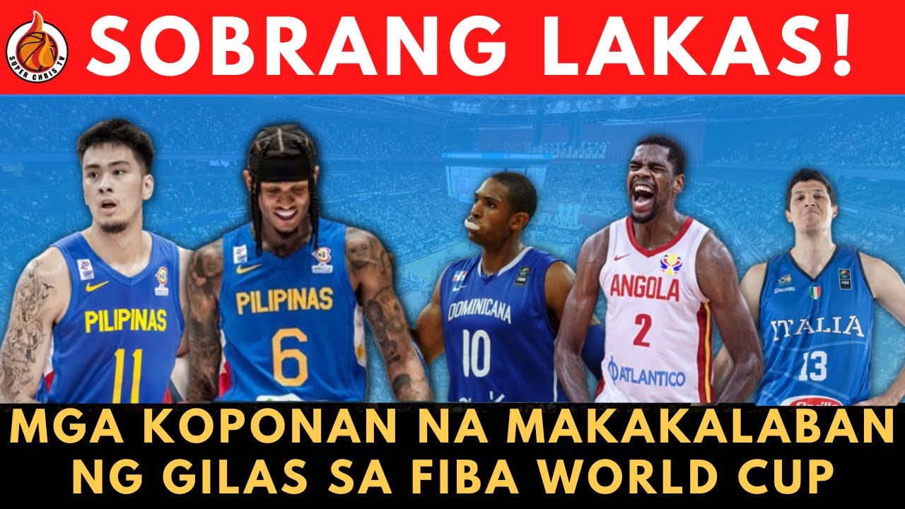 Gilas Pilipinas Update! Sobrang Lakas Ng Mga Makakalaban Ng Team Gilas ...