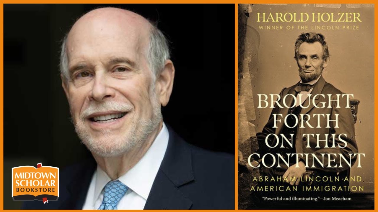 An Evening with Harold Holzer — Brought Forth on This Continent ...