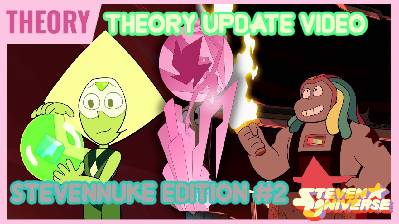 Steven Universe Theory - Information Update STEVENNUKE Edition #2 - YouTube