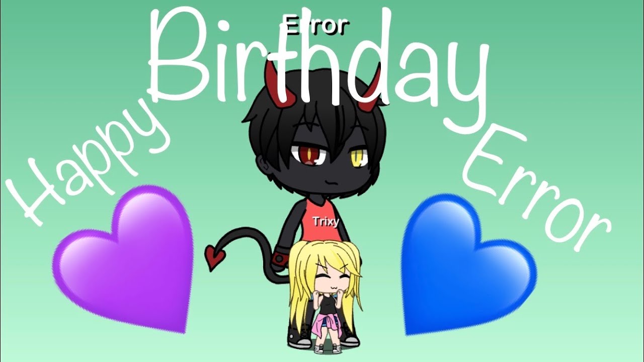 Happy Birthday Error! - YouTube