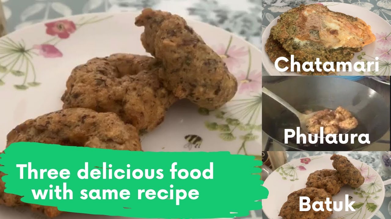 NEPALESE DELICIOUS FOOD BATUK, CHATAMARI AND FULAURA | बटुक, चटामरी ...