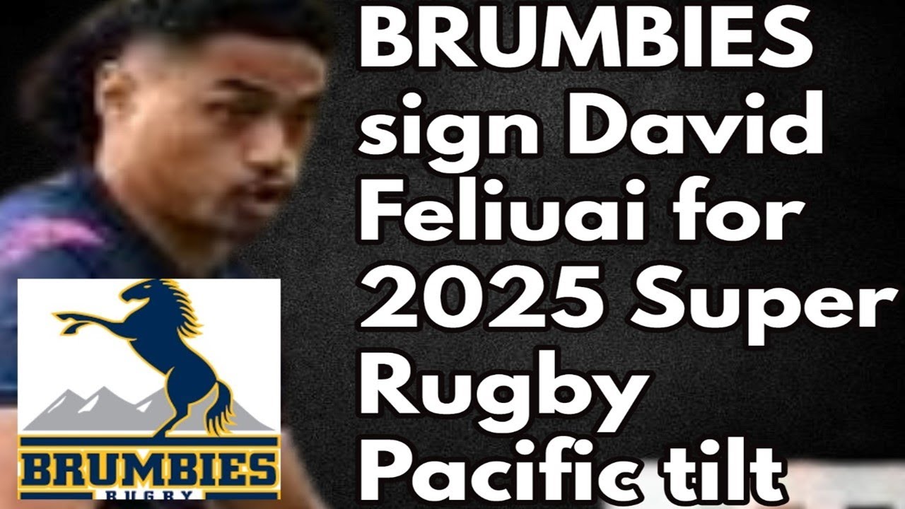 Brumbies sign David Feliuai for the 2025 Super Rugby Pacific season ...