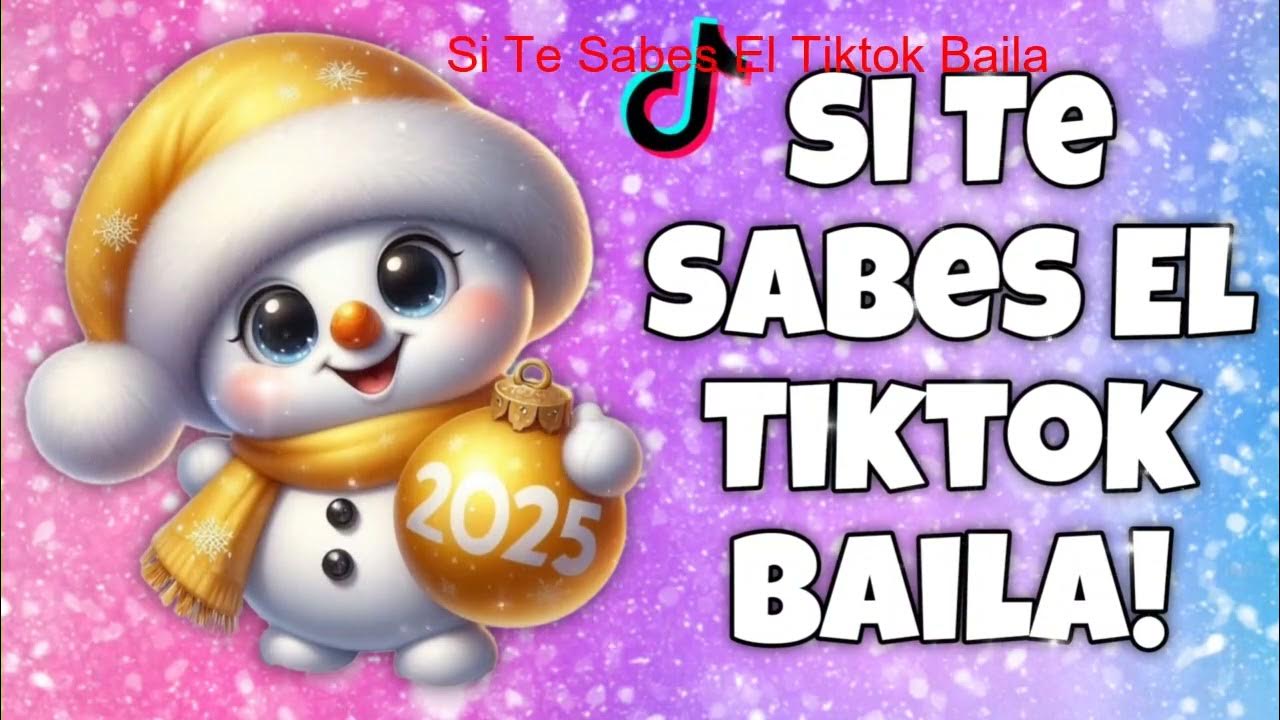 Si Te Sabes El Tiktok Baila! - 2025 - YouTube