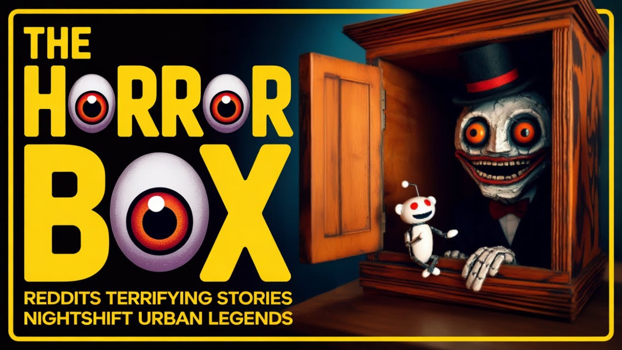 The Horror Box: Terrifying Reddit Horror Stories - YouTube