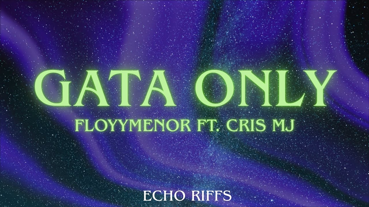 FloyyMenor - GATA ONLY ft. Cris MJ (Letra/Lyrics) - YouTube