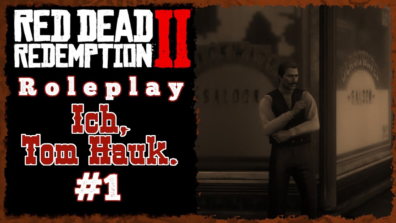 Red Dead Redemption 2 RP: ich, Tom Hauk #1 - YouTube