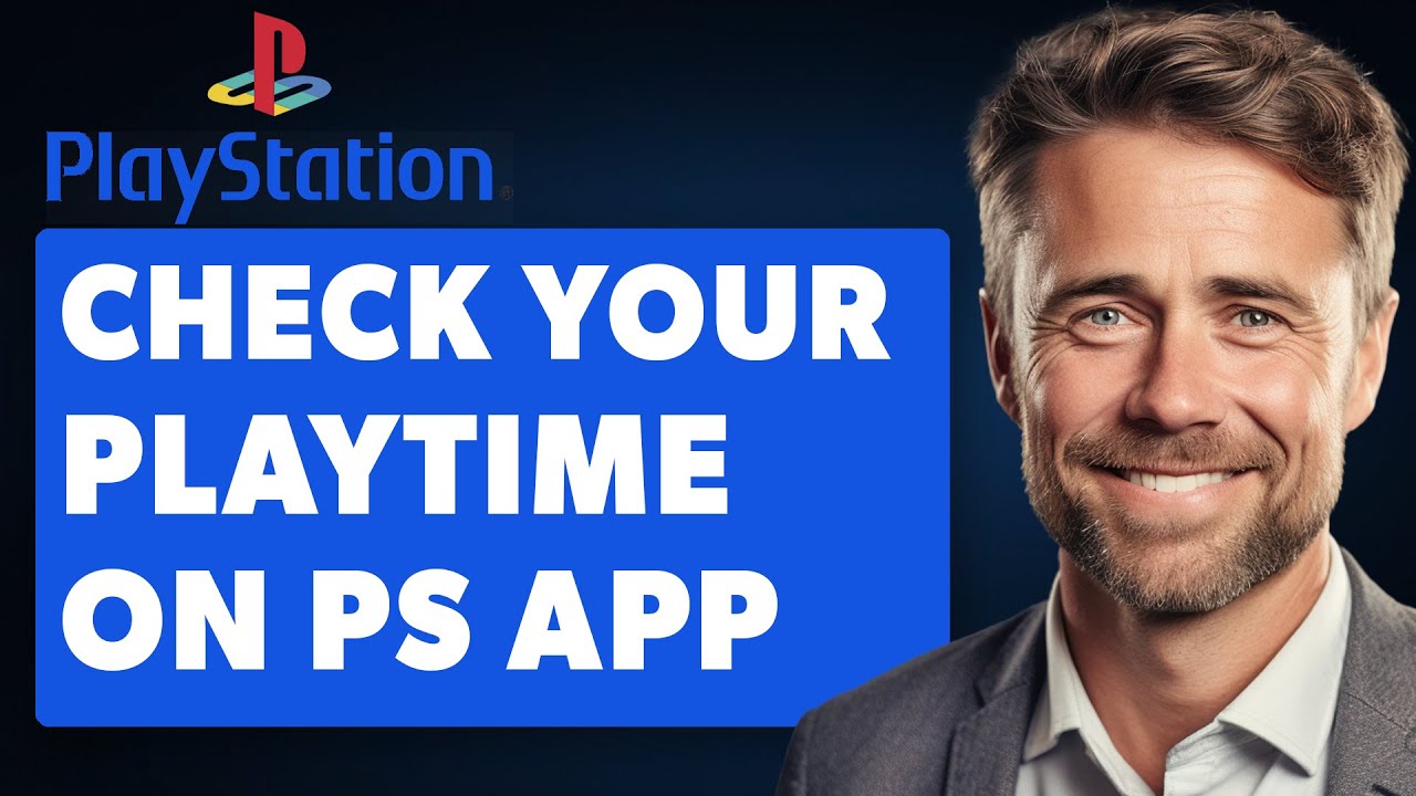 How To Check Your Playtime on PS App (Full 2024 Guide) - YouTube