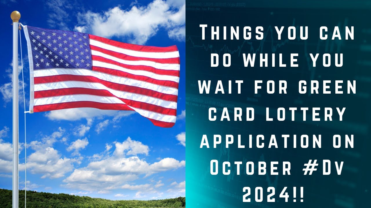 Things You Can Do While You Wait For Green Card Lottery Application On things-you-can-do-while-you-wait-for-green-card-lottery-application-on