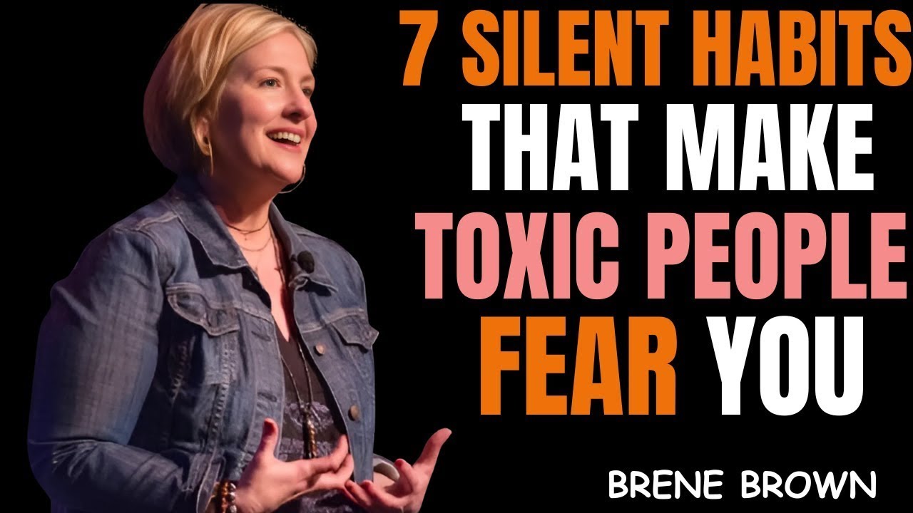 7 Silent Behaviors That Make Toxic People Fear You | Brené Brown’s Most ...