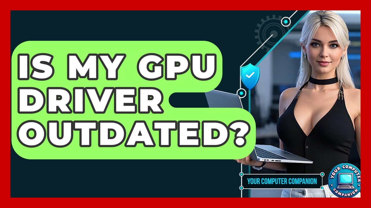 Is My GPU Driver Outdated? - Your Computer Companion - YouTube