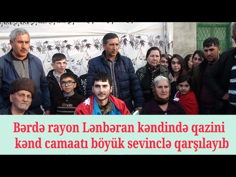 Bərdə rayon Lənbəran kəndində qazini  kənd camaatı böyük sevinclə qarşılayıb