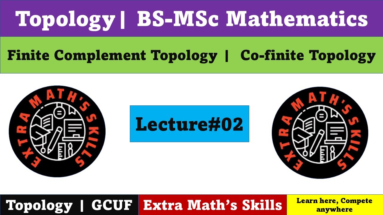 Finite Complement Topology || Cofinite Topology || Lecture#02 || GCUF ...