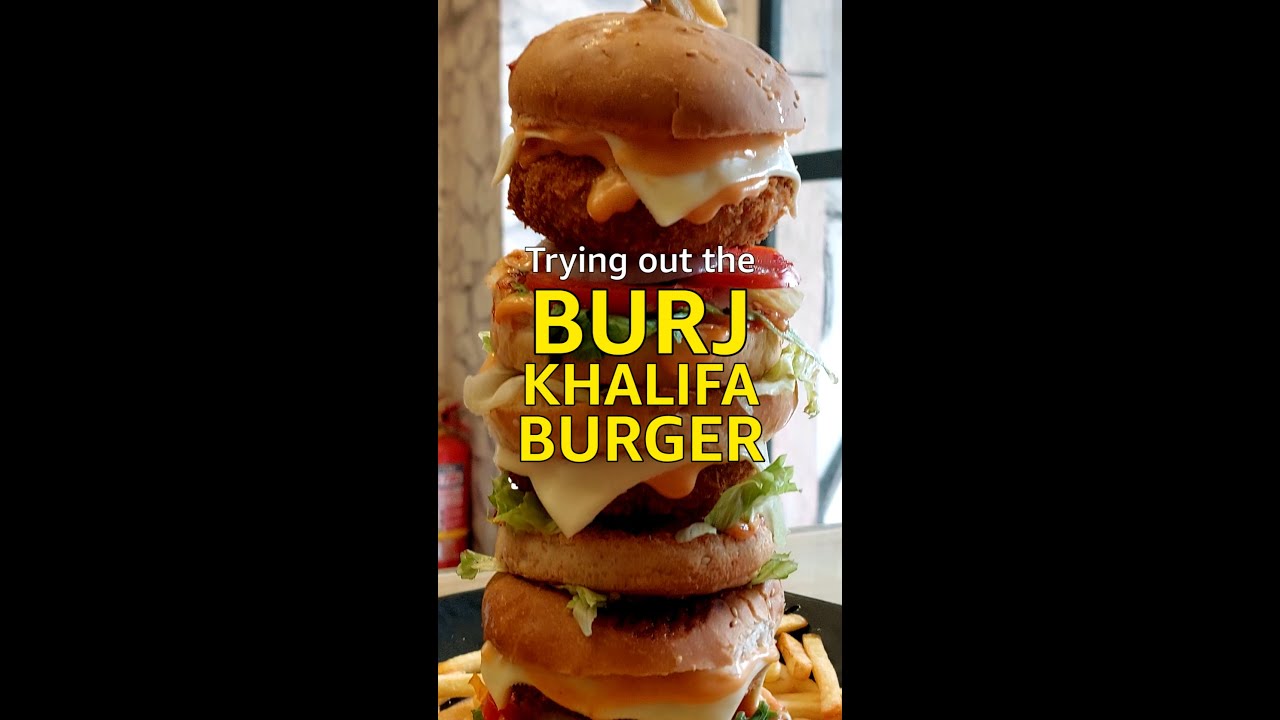 🍔 Can you tame the Burj Khalifa burger? @bitesngrill - YouTube