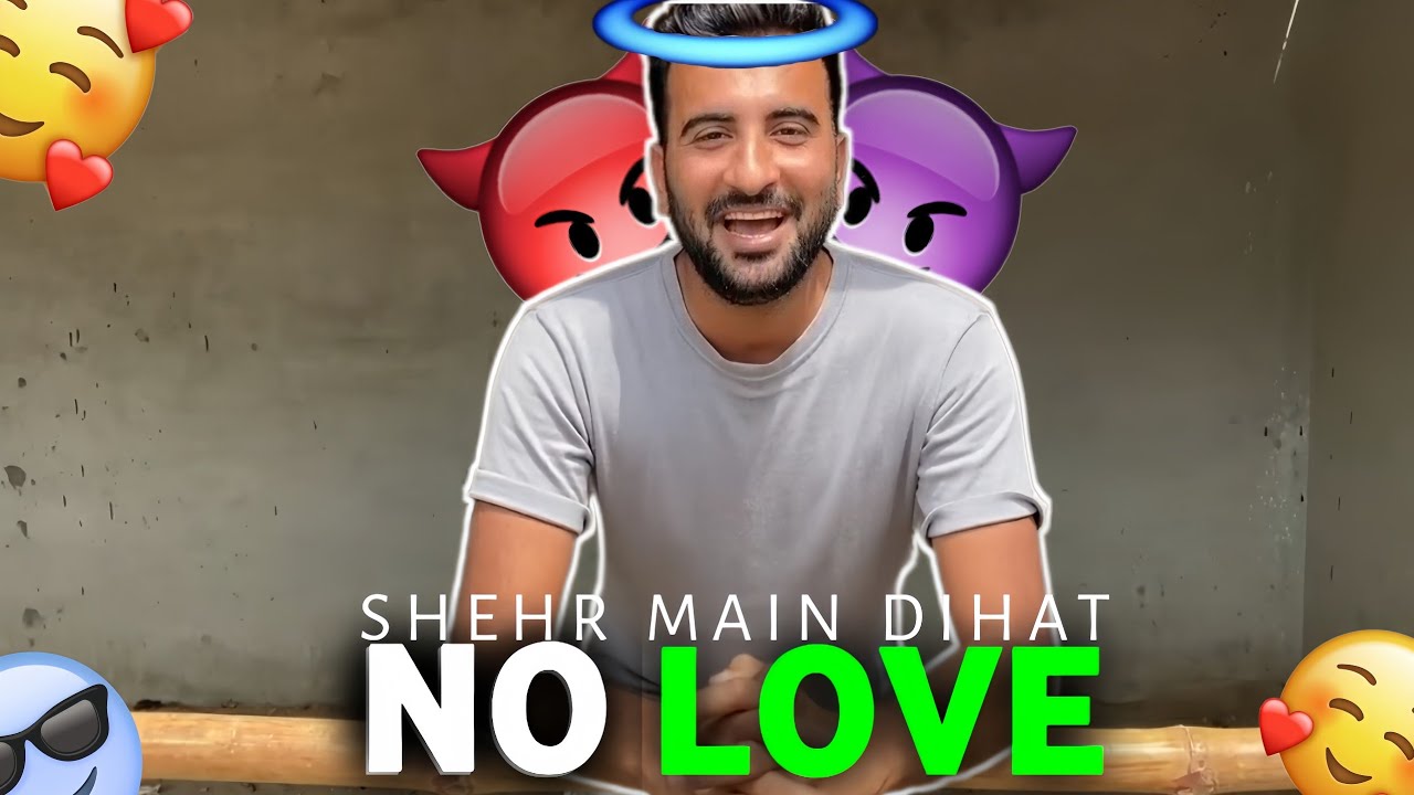 No Love ft. shehr main dihat | sher mein dehat | Video editing | - YouTube