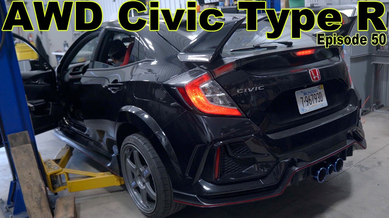 Building an AWD Civic Type R | Ep. 50 - YouTube