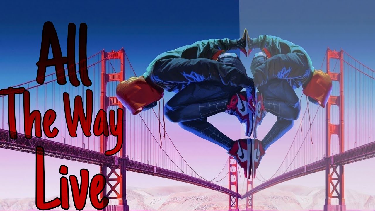 [Lyrics] All The Way Live | Spider-Man: Across The Spider-Verse - YouTube
