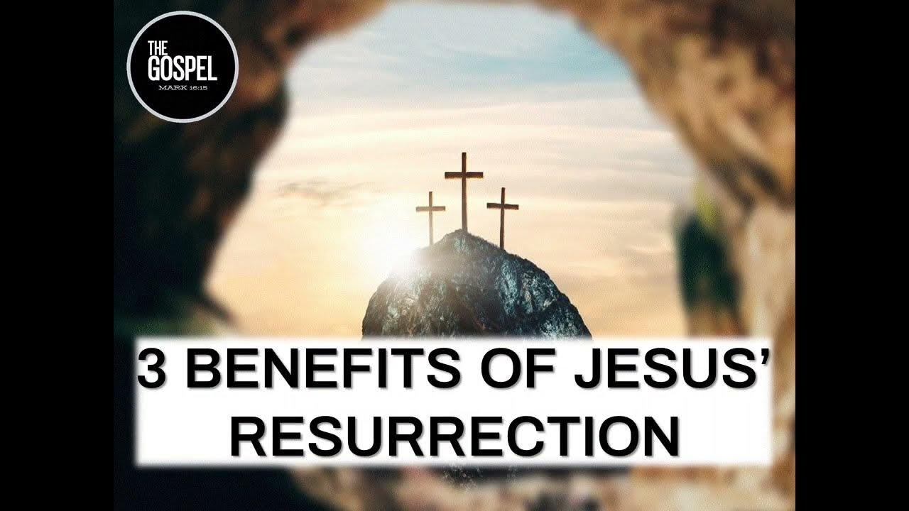 THREE BENEFITS OF JESUS RESURRECTION YouTube three-benefits-of-jesus-resurrection-youtube