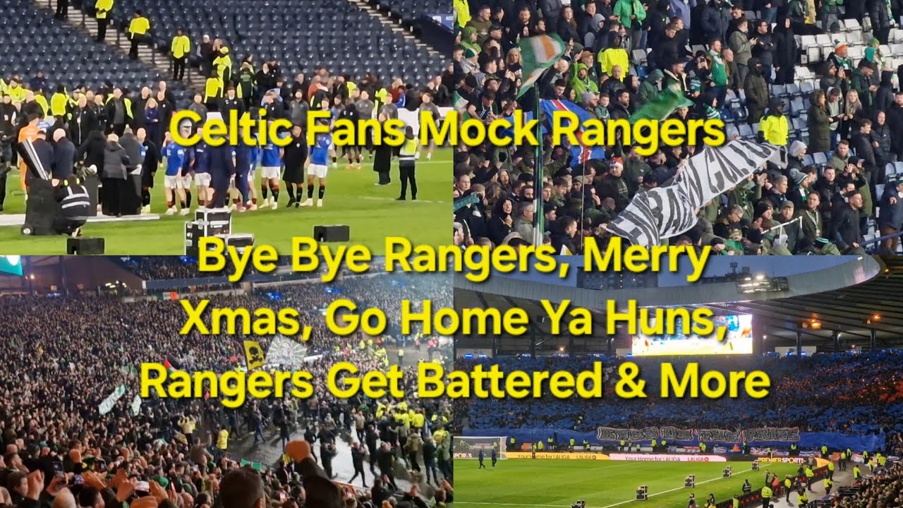 Celtic Fans Mocking Rangers 😂 (Bye Bye Rangers, Merry Xmas, Go Home ...
