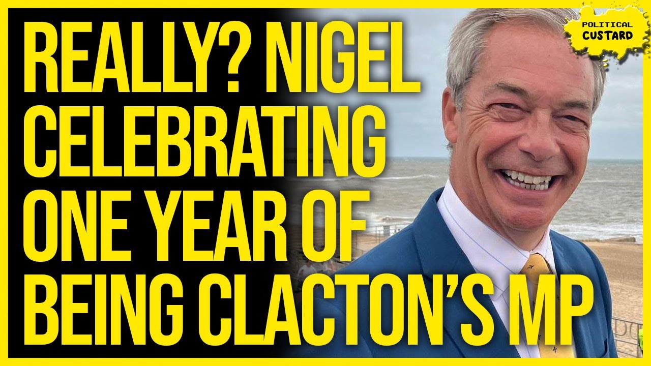 REALLY?! Nigel Makes A Song & Dance Of His First Year As Clacton MP ...