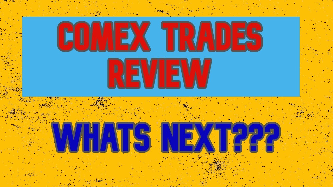 COMEX Trades Review Whats next - YouTube