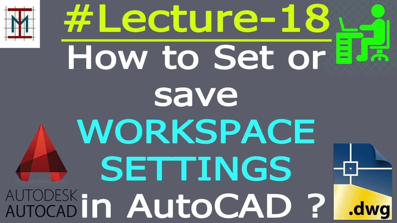 # L-18_How to Set or Save WORKSPACE SETTINGS in AutoCAD ? | by Mukesh ...