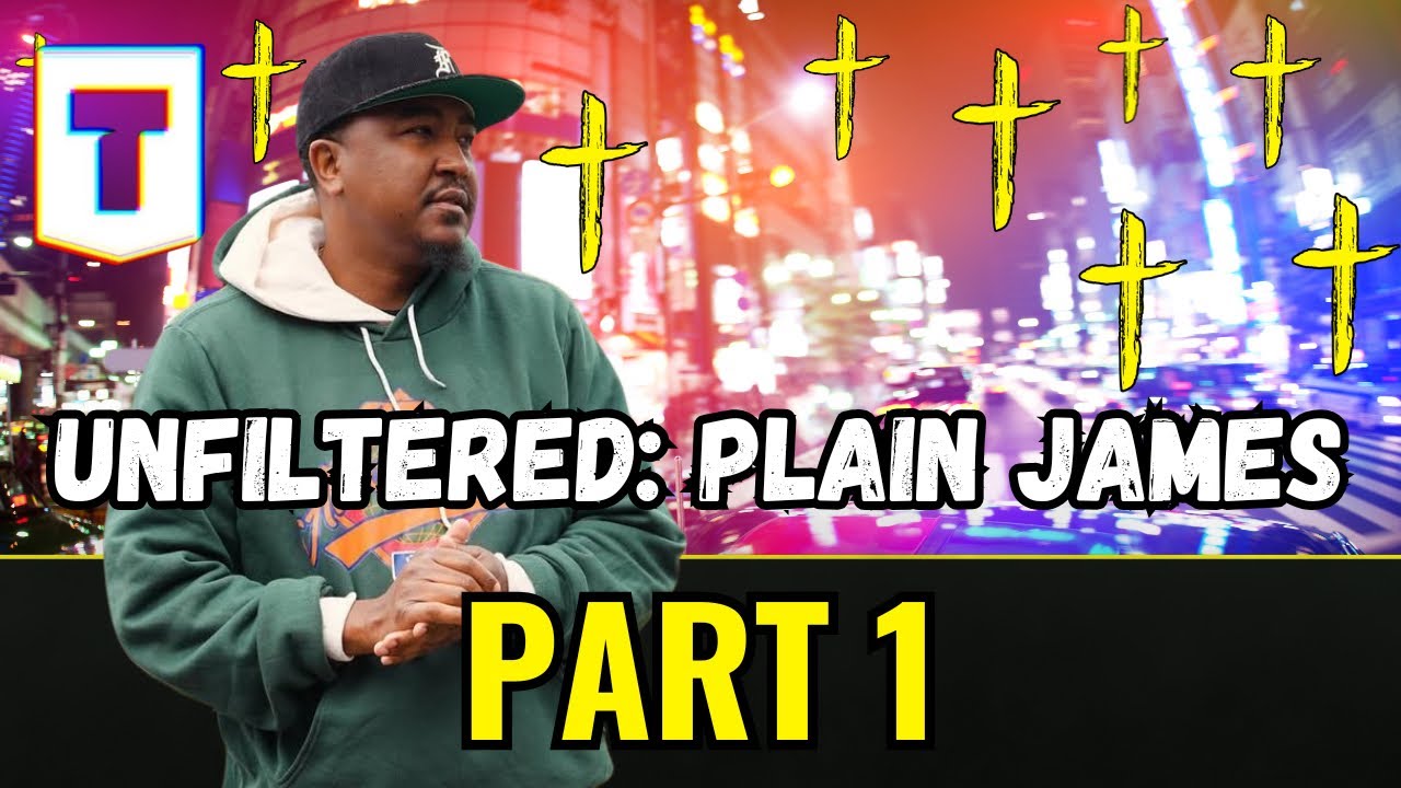 Unfiltered: Plain James talks Testimony, Discipleship & CHH - YouTube