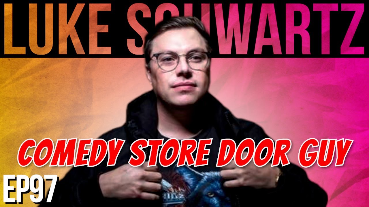 Luke Schwartz | Comedy Store Door Guy / Comedian EP97 The Isaac Abrams ...