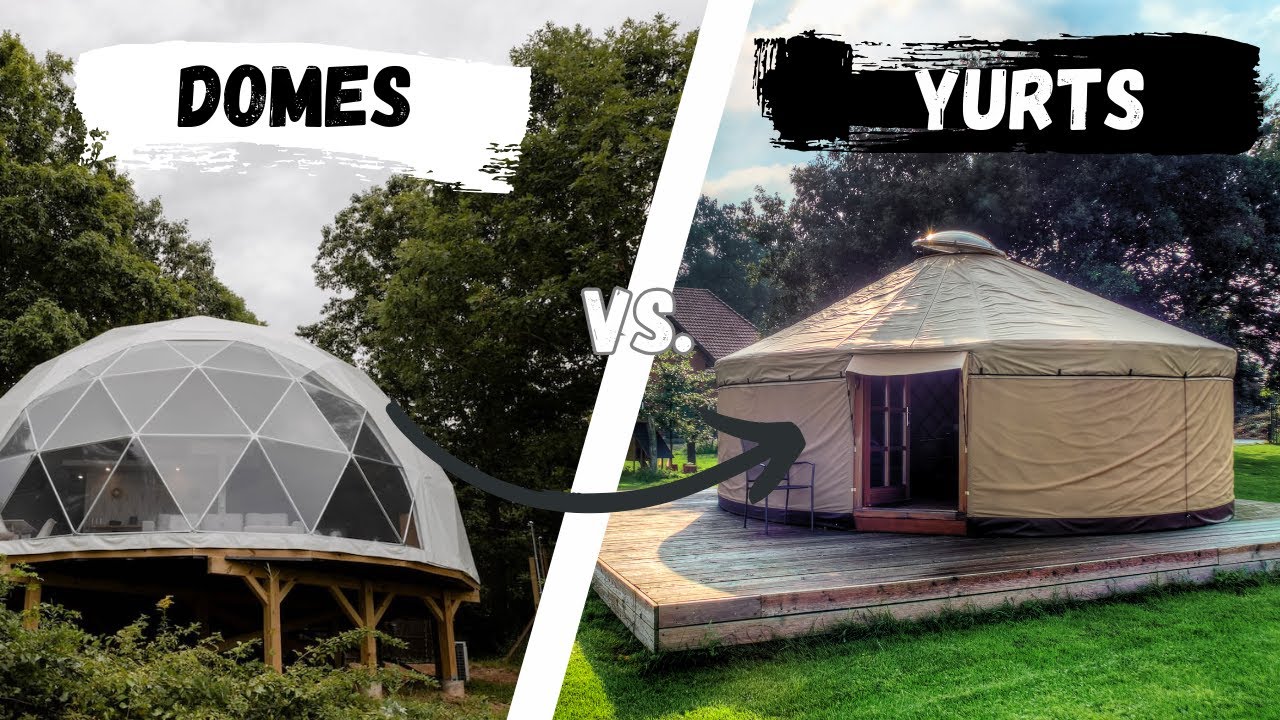 Dome Vs Yurts - YouTube
