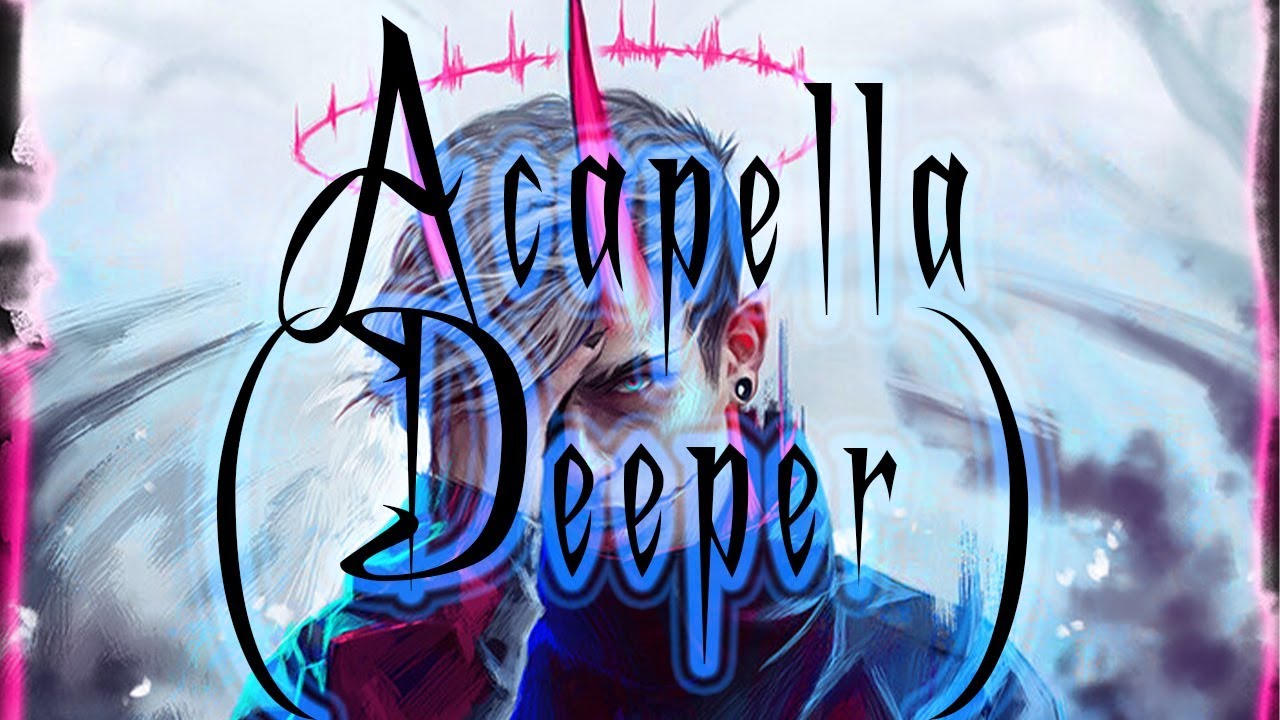 Nightcore - Acapella (Deeper Version) - 1 Hour - YouTube
