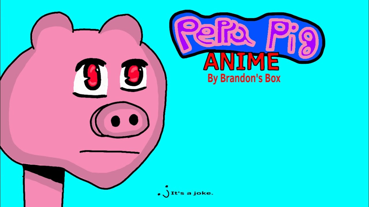 Peppa Pig Anime (old animation I finished) - YouTube