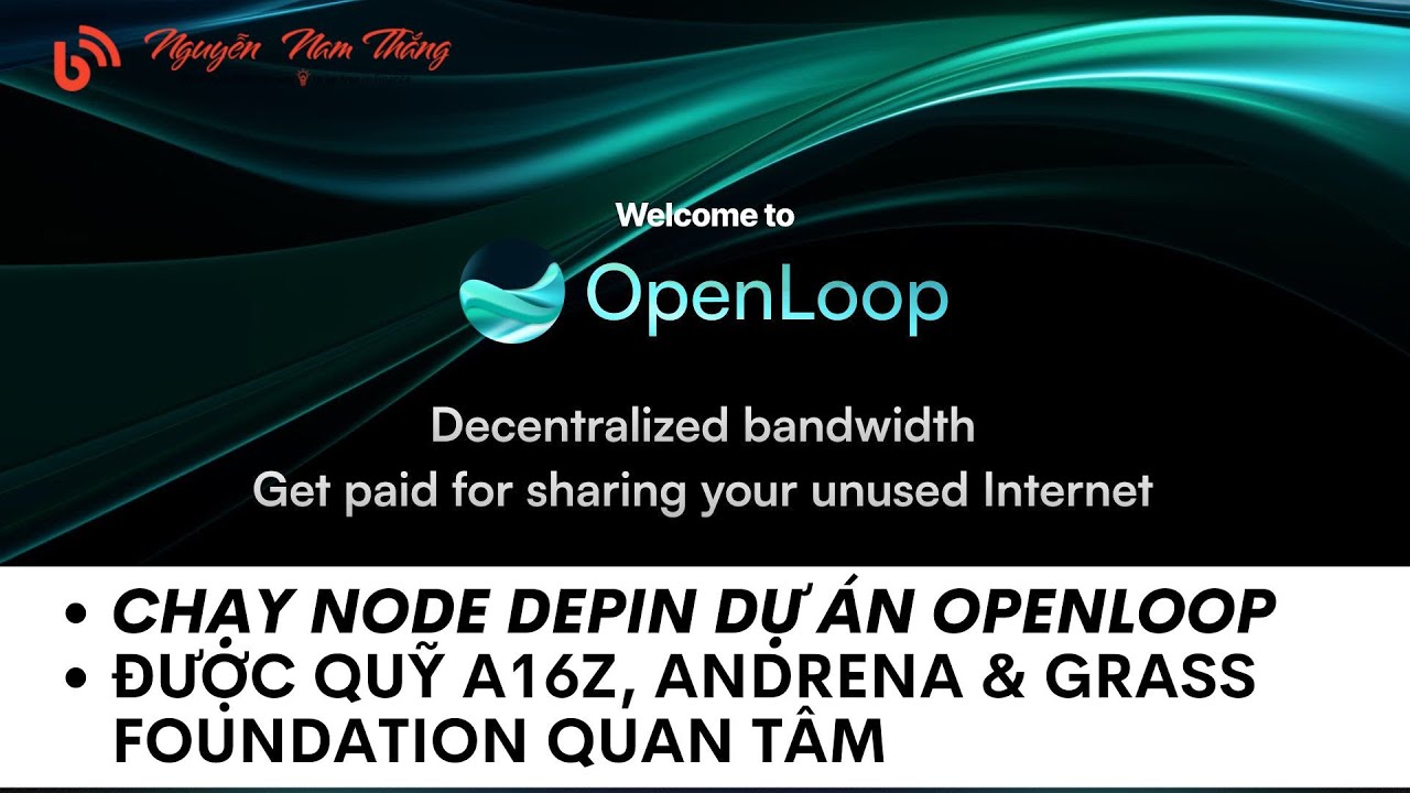 CHẠY NODE DEPIN DỰ ÁN OPENLOOP - #Depin #mmo #airdrop - Blog Nguyễn Nam Thắng - YouTube