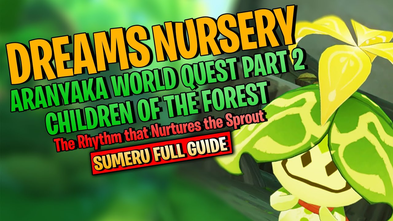 The Rhythm that Nurtures the Sprout | Dream Nursery Quest | Aranyaka ...