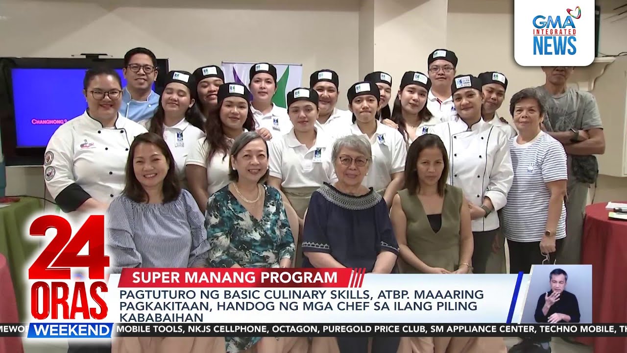 Mga "super manang" tinuruan ng mga chef ng basic culinary skills atbp ...