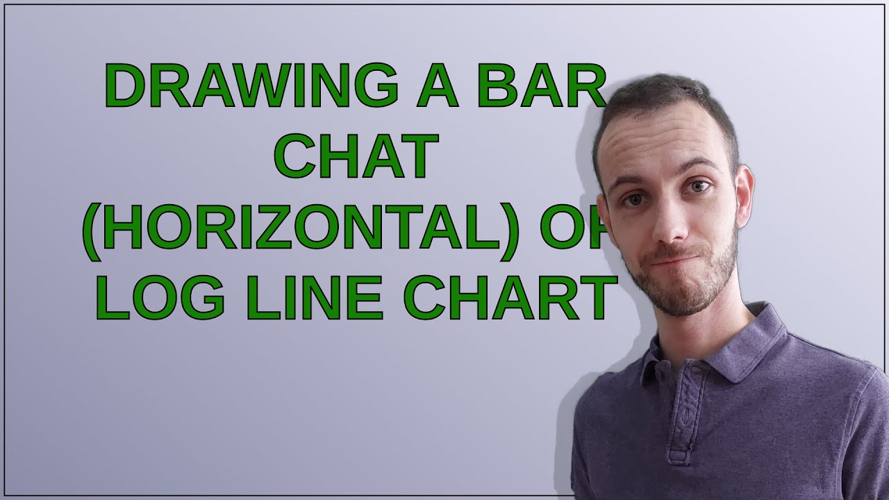 Drawing a bar chat (horizontal) or log line chart - YouTube