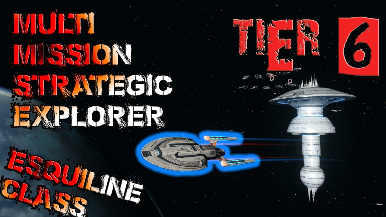 Multi-Mission Strategic Explorer [T6] – Esquiline Class – with all ship ...