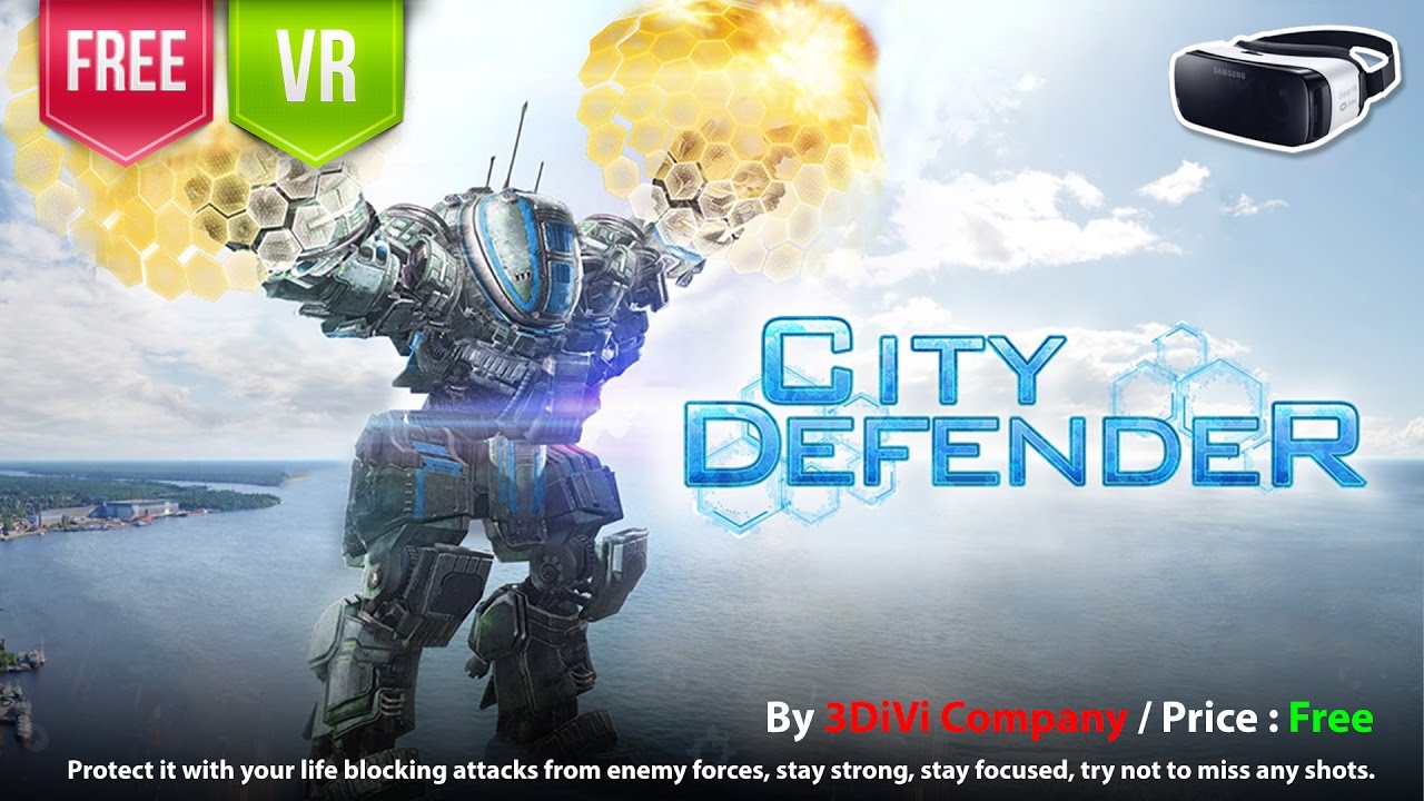 City Defender Gear VR Protect the city with your giant robot. Blocking ...
