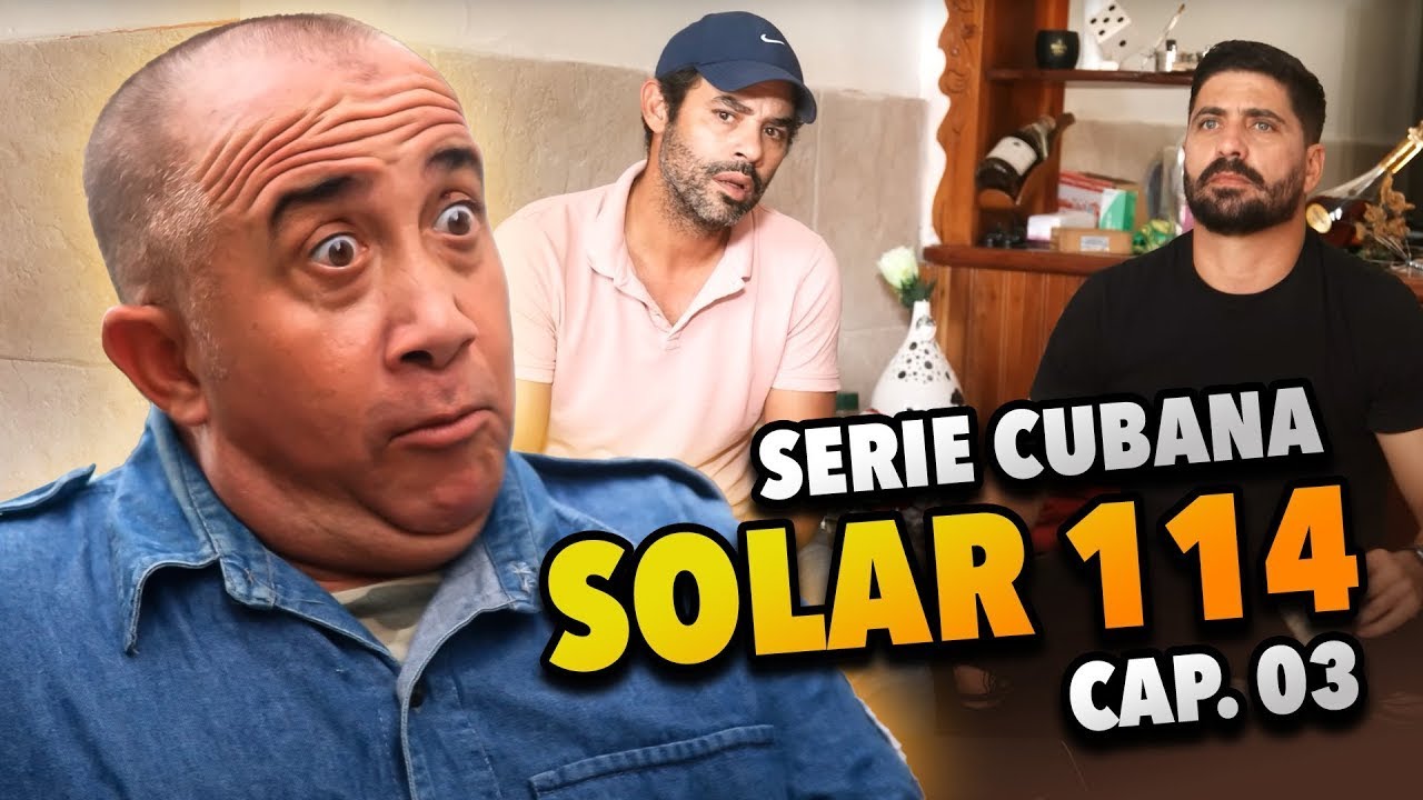 SERIE CUBANA: SOLAR 114 🎬 Cap.03 de 10 | HUMOR CUBANO - YouTube