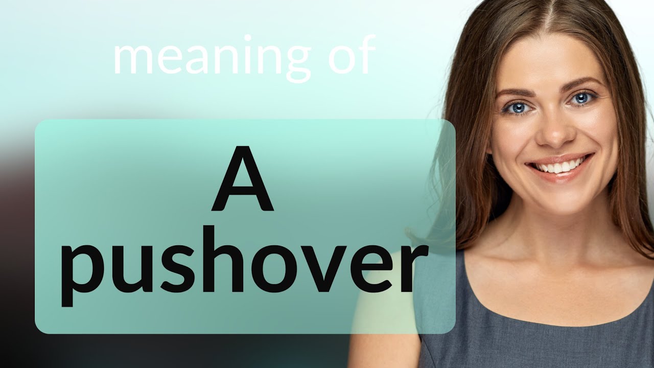 "Don't Be a Pushover!" - Understanding English Phrases - YouTube