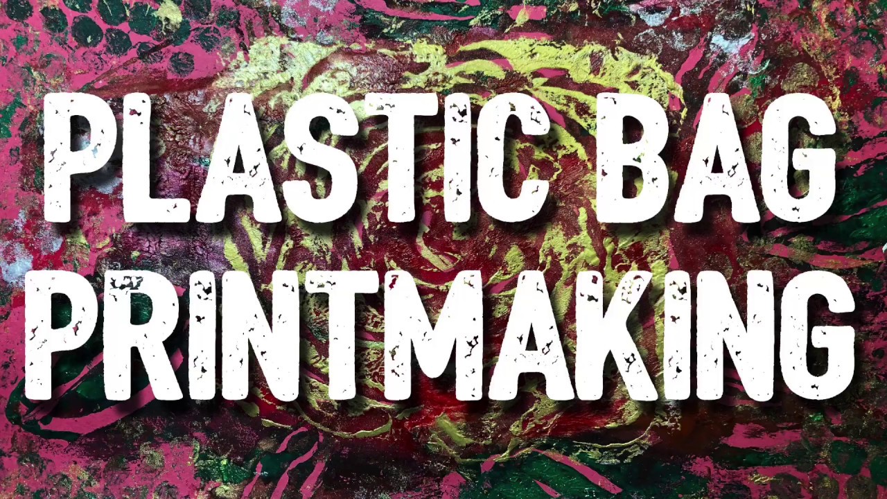 Plastic Bag Printmaking YouTube plastic-bag-printmaking-youtube
