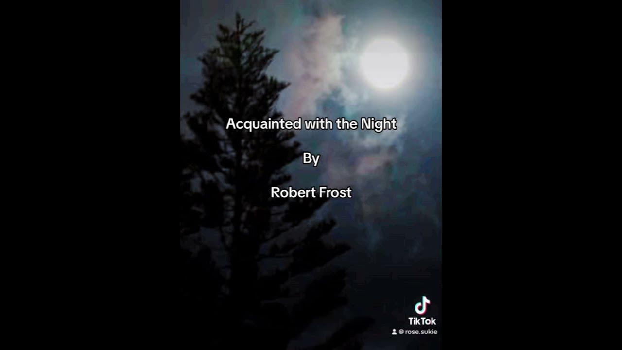 Acquainted with the Night by Robert Frost #poetry #poem #robertfrost ...