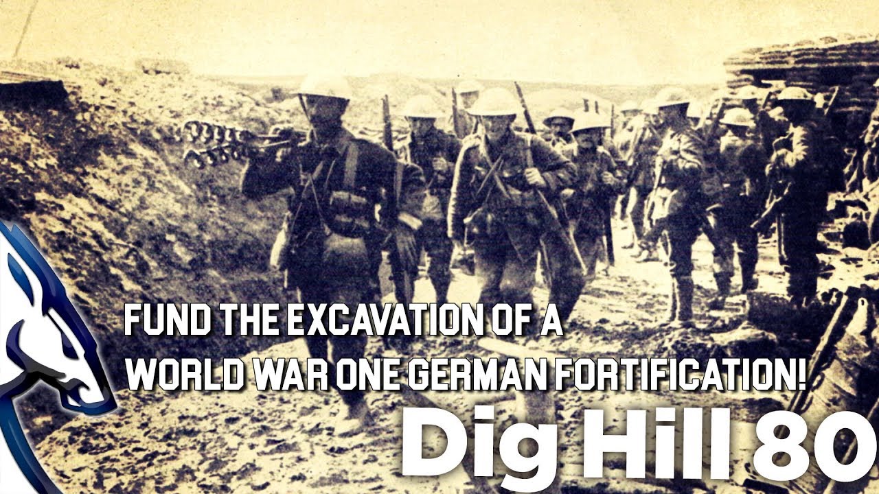 Dig Hill 80: Fund the Excavation of a WW1 German Fortification! - YouTube